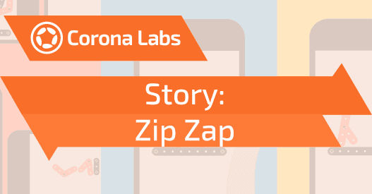 Zip Zap - An erector kit style puzzle game | Corona Labs